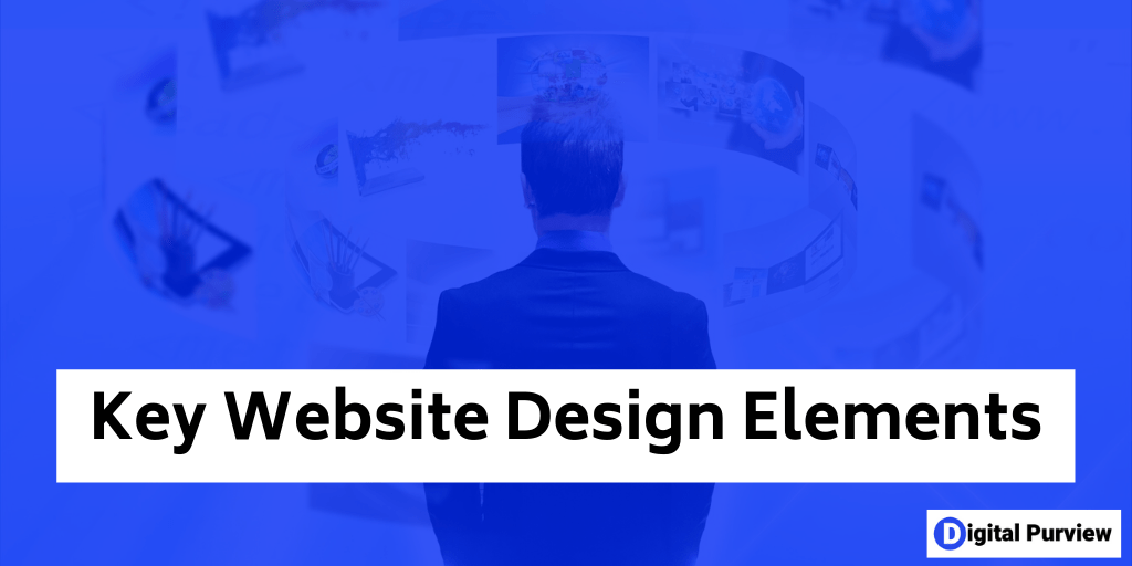 11 Important Website Design Elements You Must Improve Digital Purview